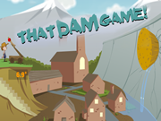 That Dam Game - Play Online Games